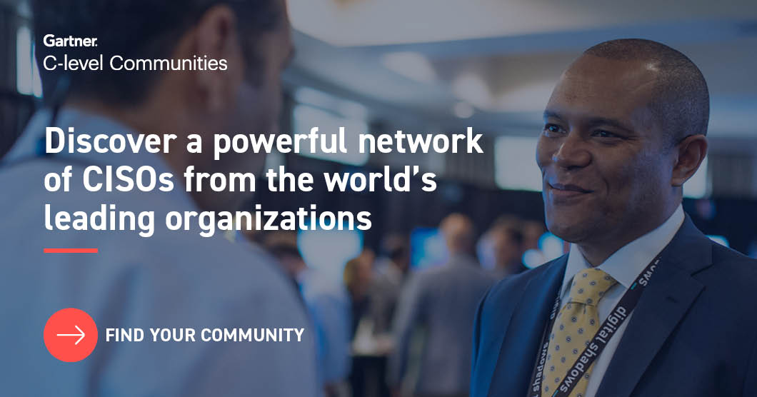 Gartner C-level Communities | CISO Communities and Events