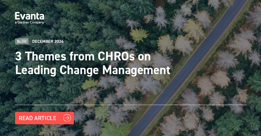 3 Themes from CHROs on Leading Change Management