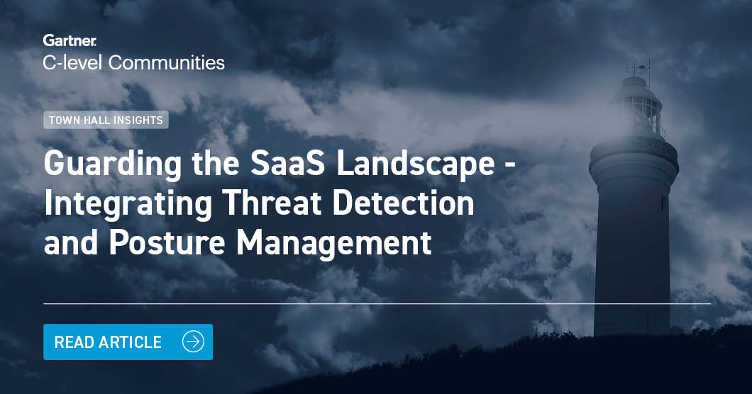 Guarding the SaaS Landscape - Integrating Threat Detection and Posture ...