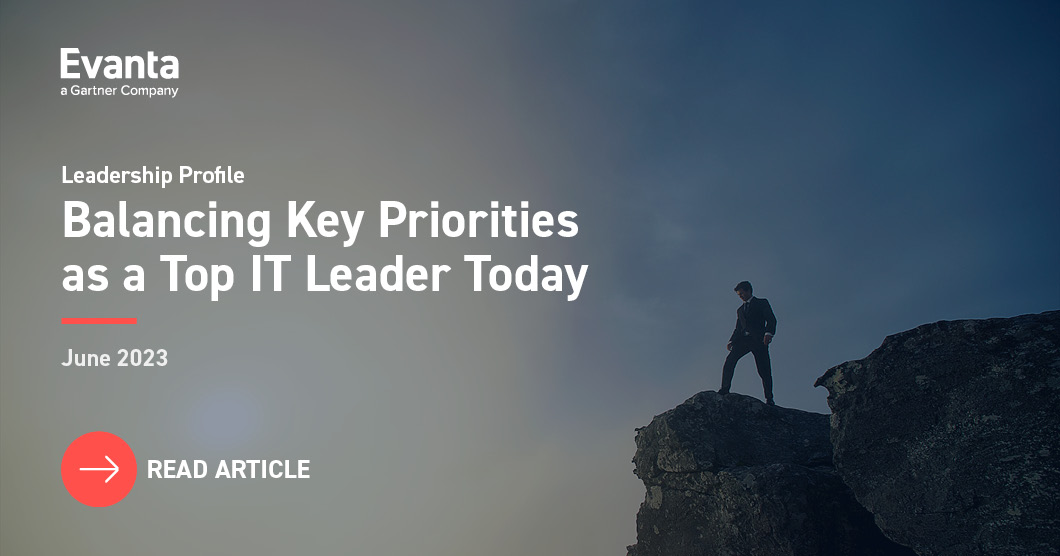 Balancing Key Priorities as a Top IT Leader Today