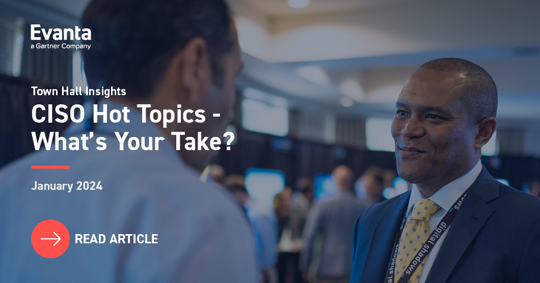 CISO Hot Topics - What's Your Take?