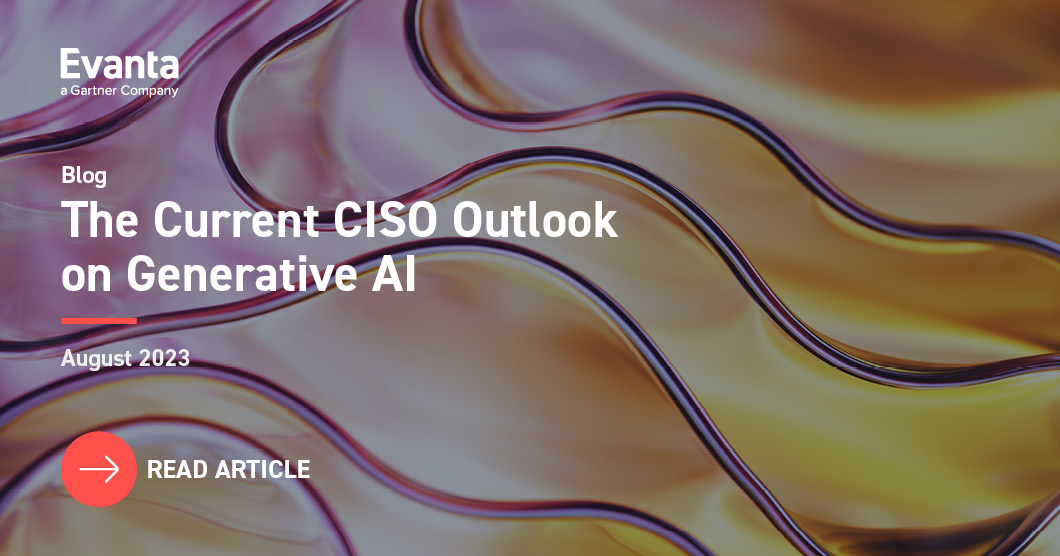 The Current CISO Outlook on Generative AI