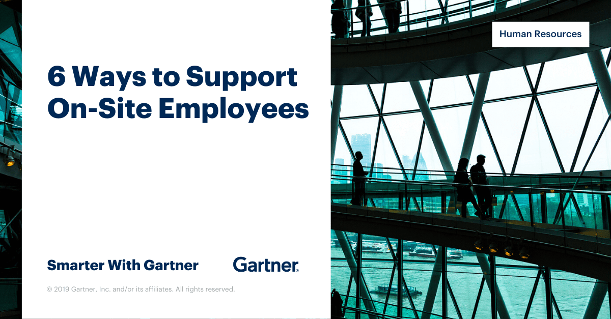 6 Ways to Support On-Site Employees