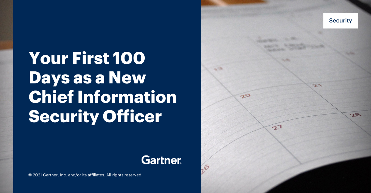 A CISO's Guide To Success in the First 100 Days